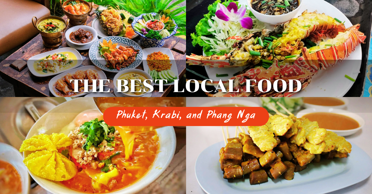 The Best Local Food in Phuket, Krabi and Phang Nga - Top Travel Thailand