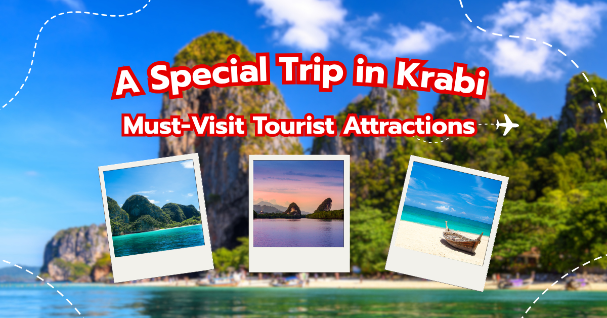 A Special Trip in Krabi Must-Visit Tourist Attractions